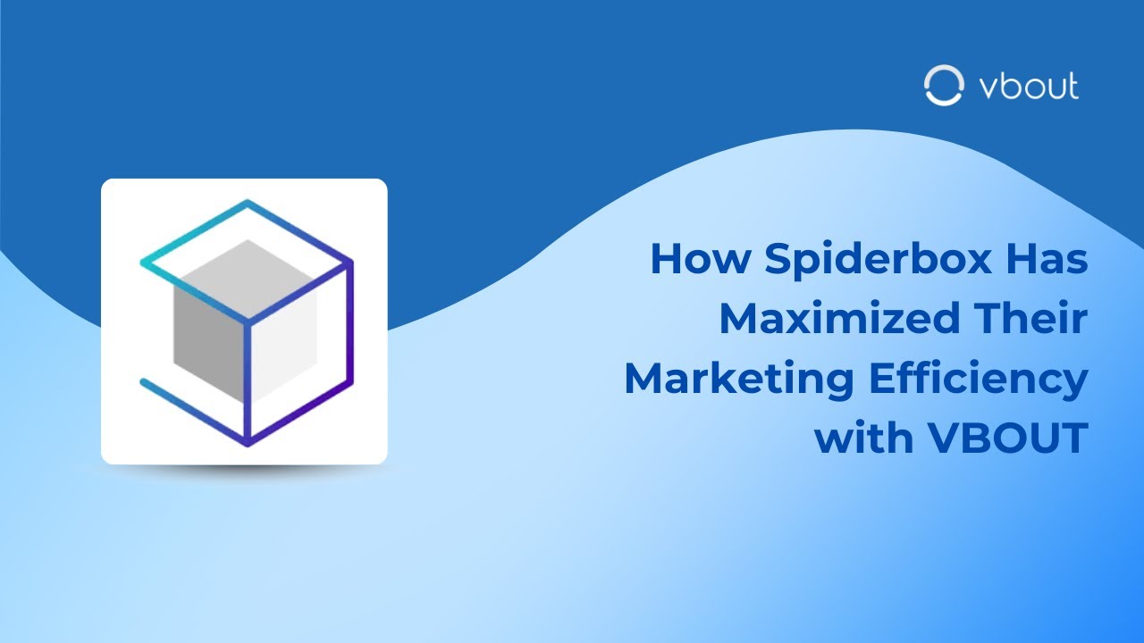 How Spiderbox Has Maximized Their Marketing Efficiency with VBOUT - YouTube