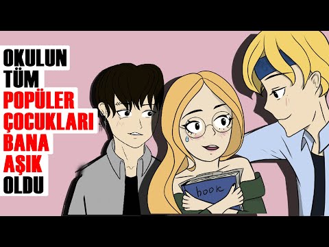 Okulun tüm popüler çocukları bana aşık oldu / Hikayem Bitmedi