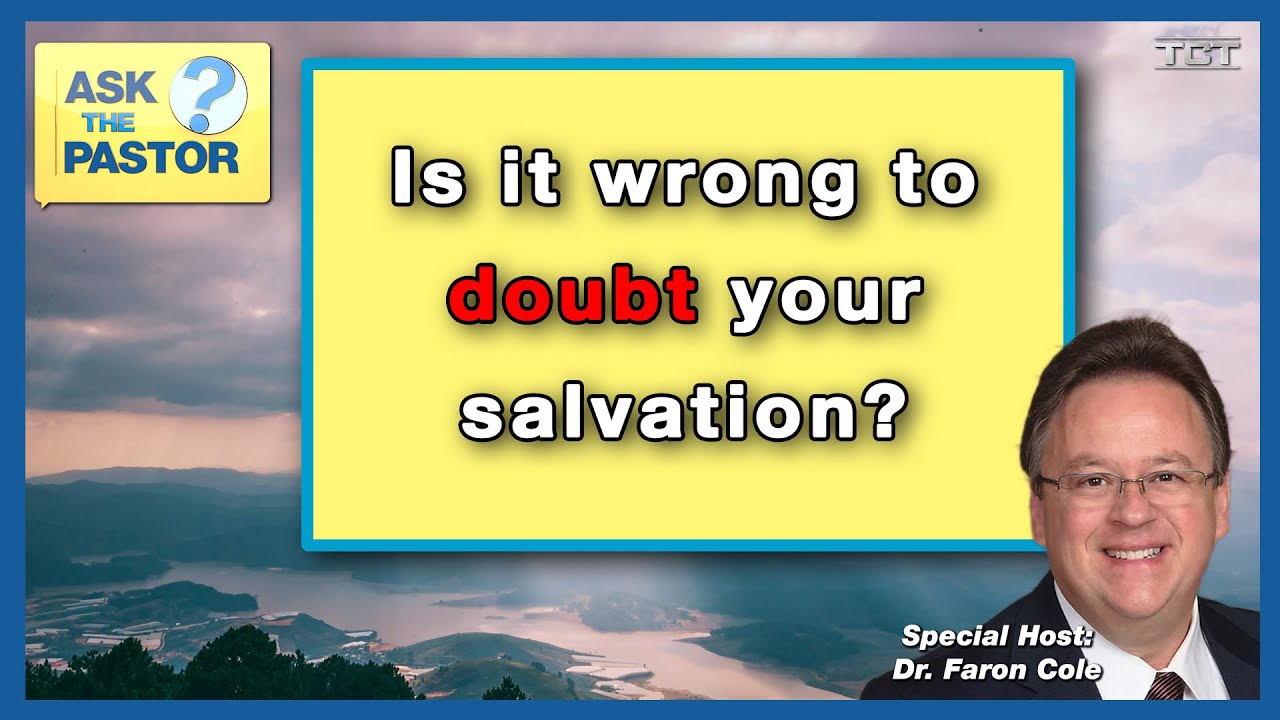 Is it wrong todoubt your salvation? - YouTube