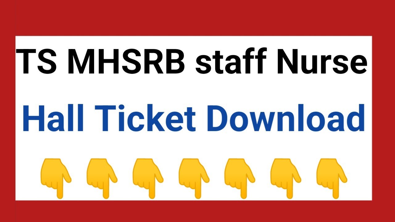 TS MHSRB staff Nurse Hall - Ticket Download process - YouTube