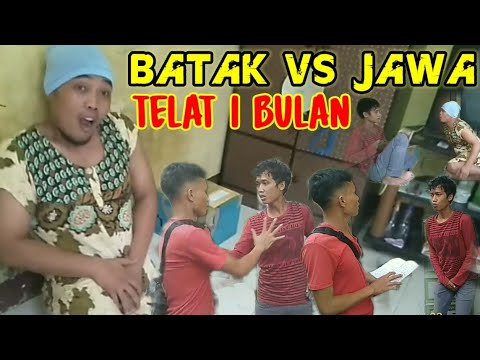 SI BATAK DAN SI JAWA SALAH PAHAM LAGI/TELAT SATU BULAN