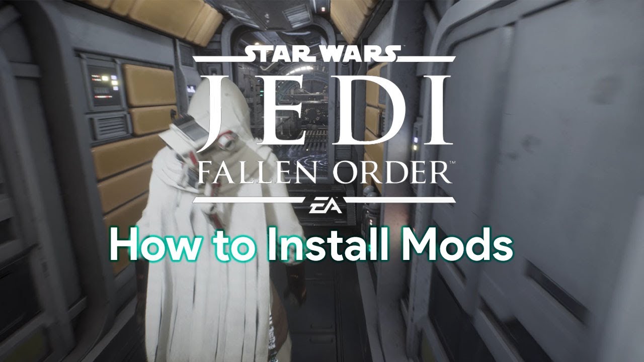 Star Wars Jedi Fallen Order - How to Install Mods - YouTube