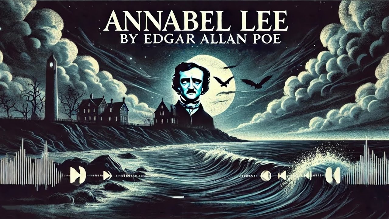Annabel Lee by Edgar Allan Poe - Full Audiobook | A Hauntingly ...