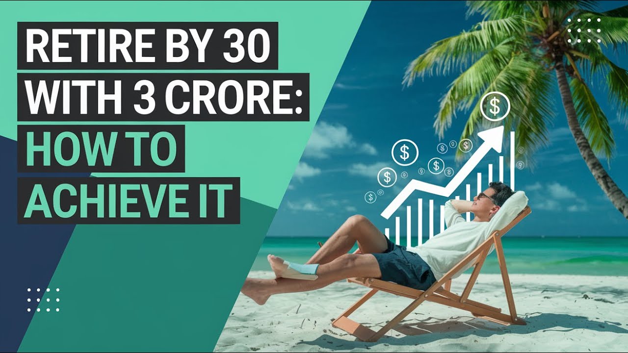Retire by 30: Your Guide to Early Financial Freedom | Smart Investment ...