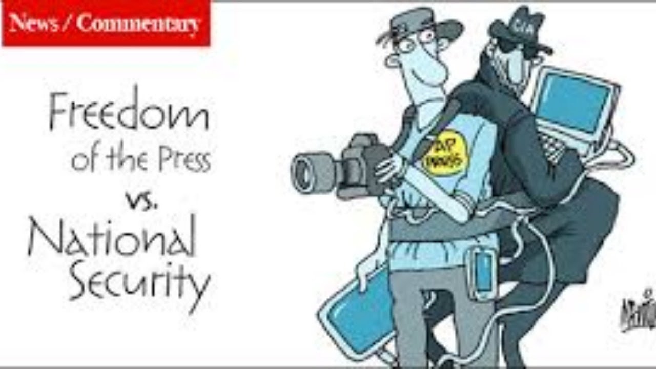 FREEDOM OF PRESS VS NATIONAL SECURITY - YouTube