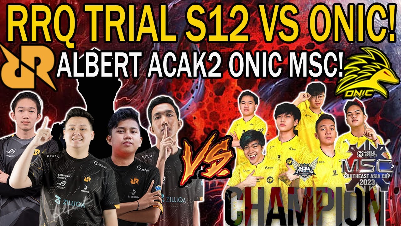 RRQ TRIAL SEASON 12 VS ONIC! ALBERT ACAK ACAK ONIC MSC! - YouTube