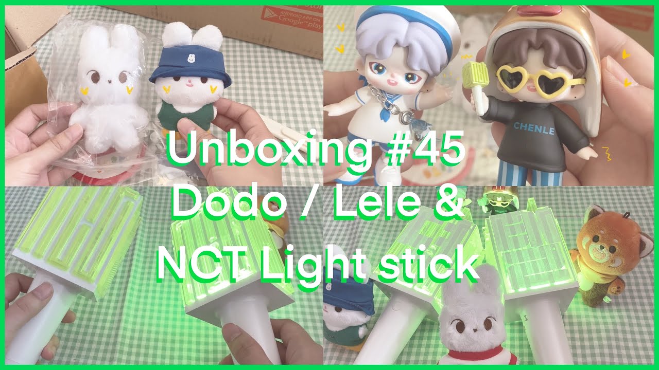 💚👑 แกะกล่อง | Unboxing #45 Dodo / Lele & NCT Light stick - YouTube