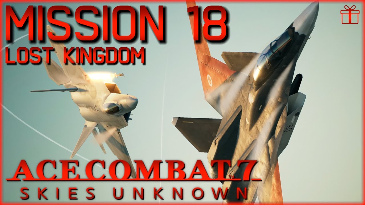 [AC7] Mission 18: Lost Kingdom - Trigger Subtitles! Ace Difficulty! S ...