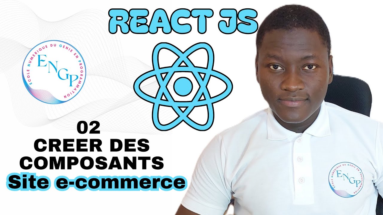 Maîtriser React - 02 - Créer des Composants (débutant, pas à pas) - YouTube