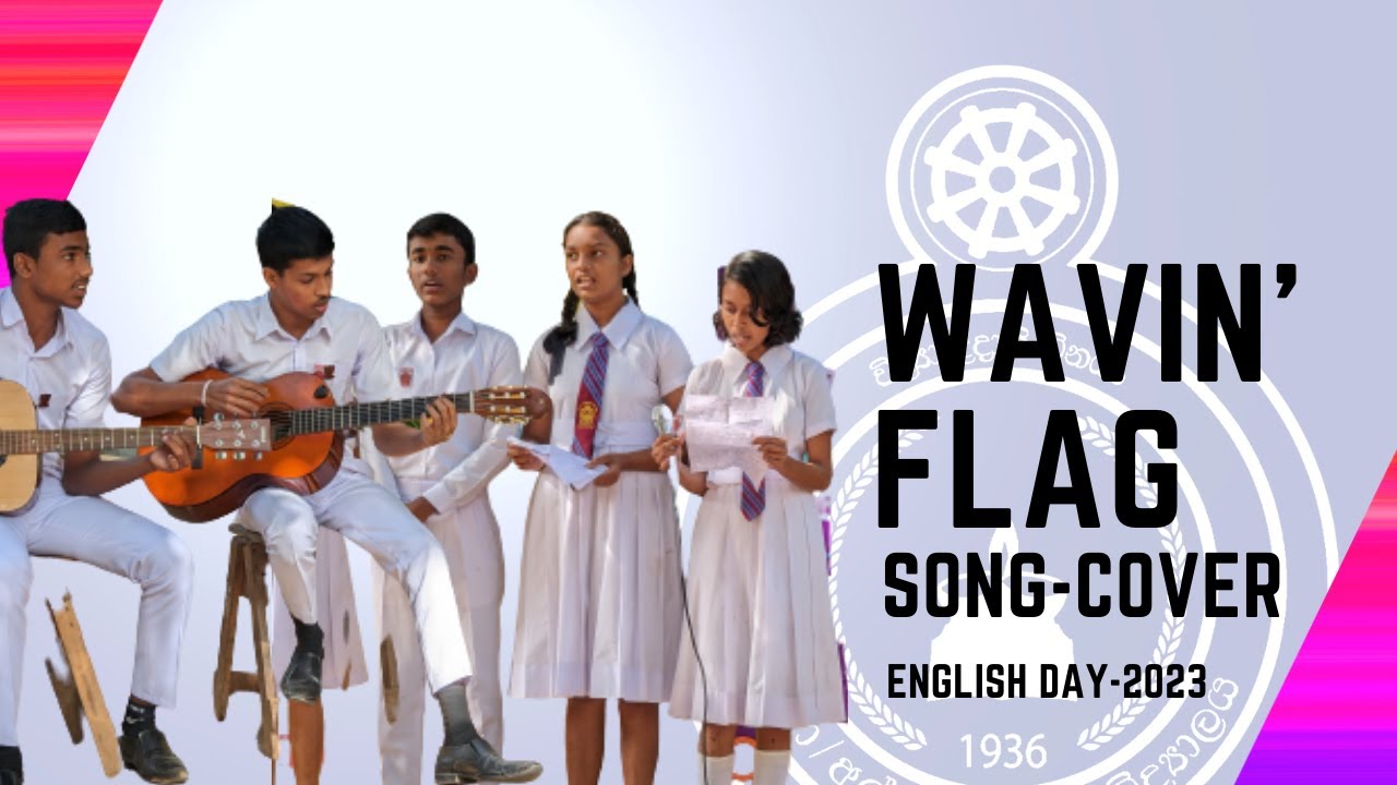 wavin' flag song - English day 2023 | alpitiya college - YouTube