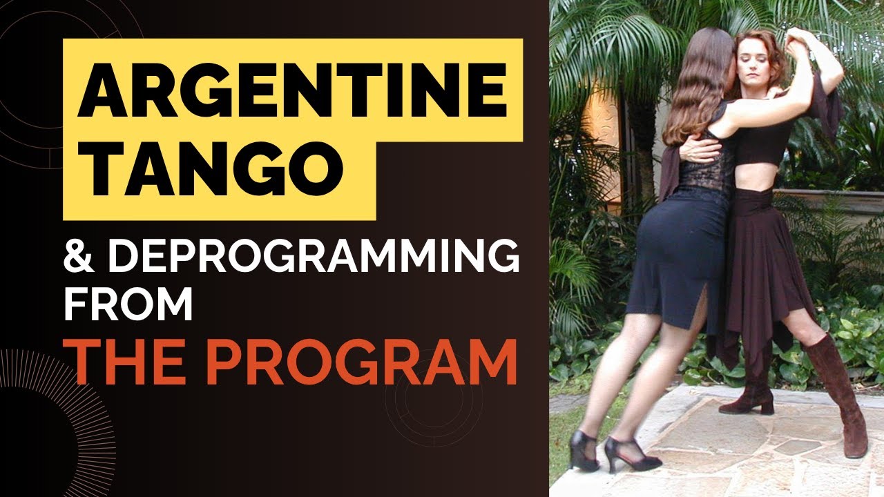 Argentine Tango and Deprogramming from The Program - YouTube