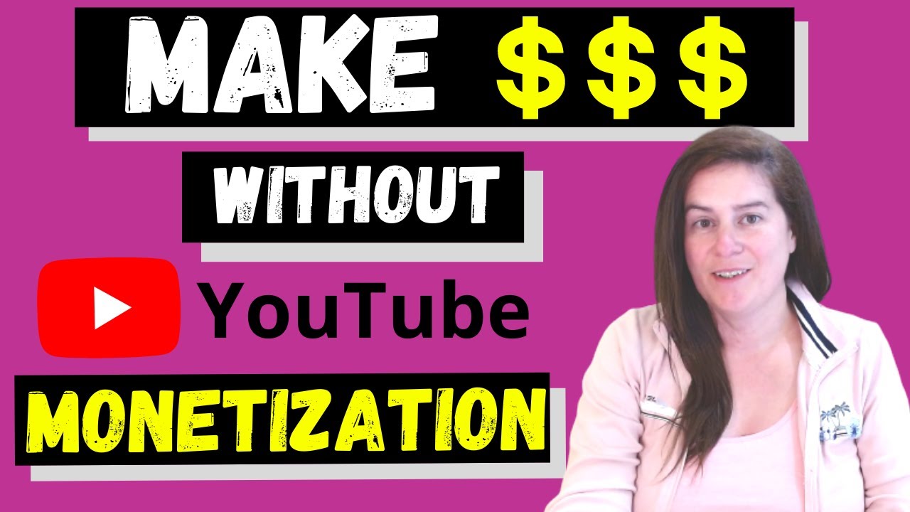 4 Ways To Make Money On YouTube WITHOUT Youtube Monetization For ...