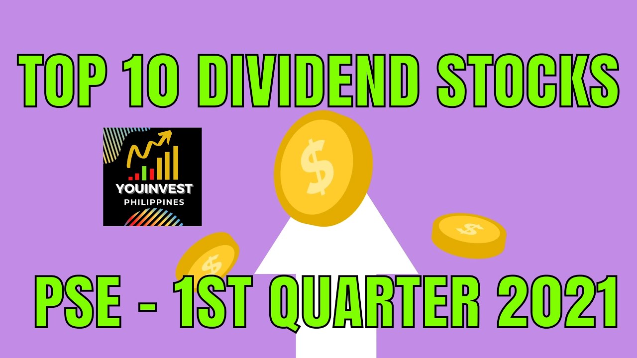 Top 10 Dividend Stocks of the Philippine Stock Market 1st Qtr 2021 # ...