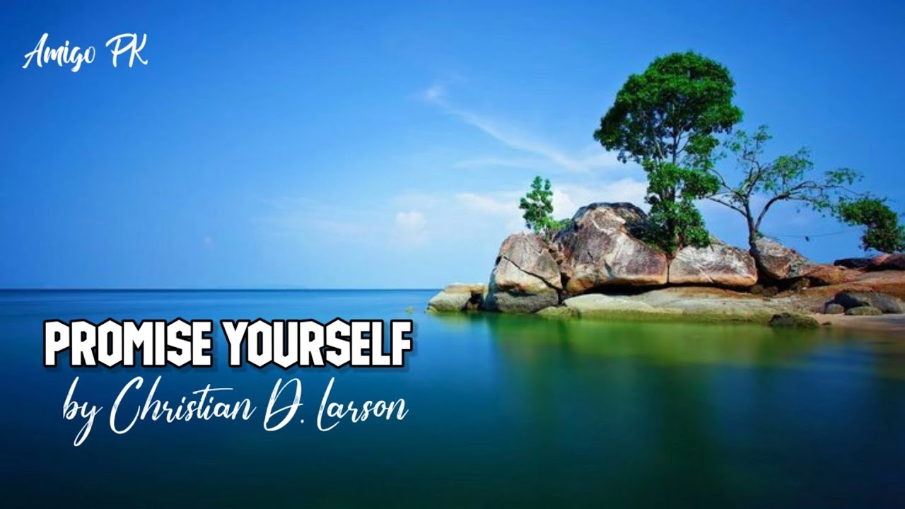 Promise Yourself by Christian D. Larson - YouTube