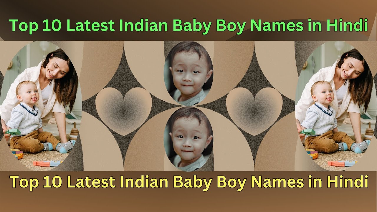 Top 10 Latest Indian Baby Boy Names in Hindi|Unique baby boy names 2024 ...