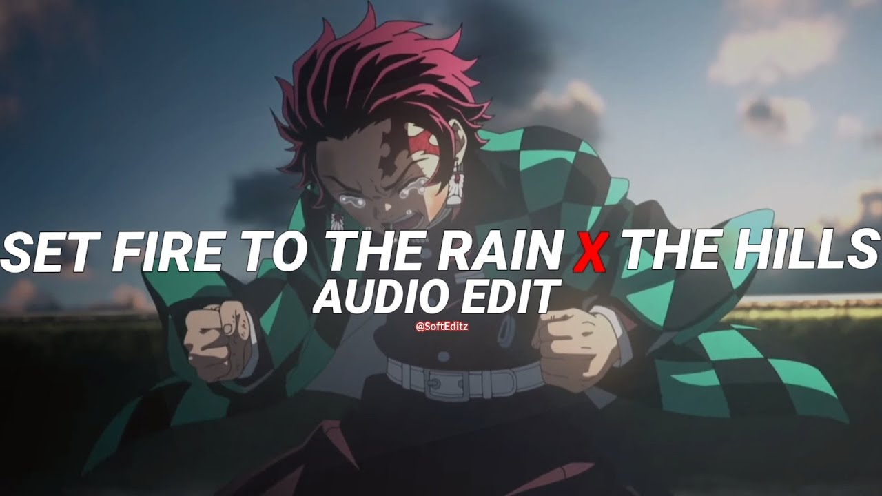 set fire to the rain x the hills - adele, the weeknd [edit audio] - YouTube