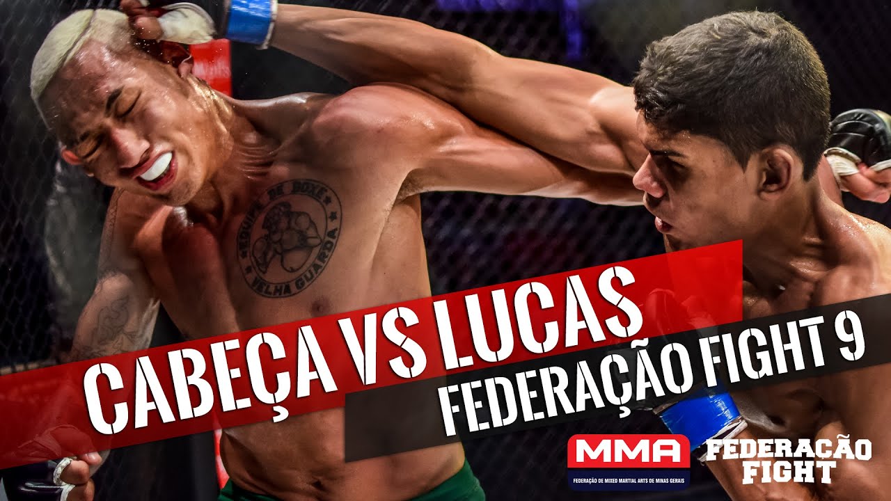 Lucas Fernando vs Cabeça - Federação Fight 9 - YouTube