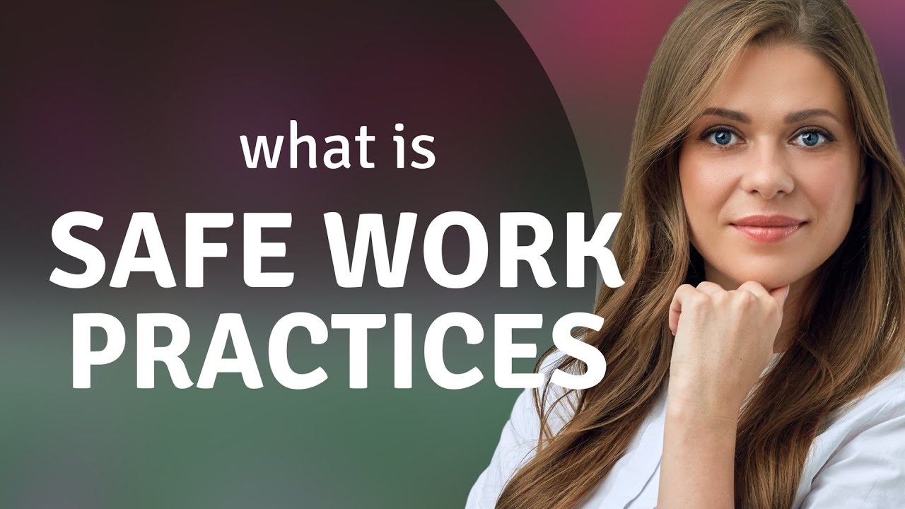 Safe Work Practices: A Guide to Workplace Safety - YouTube