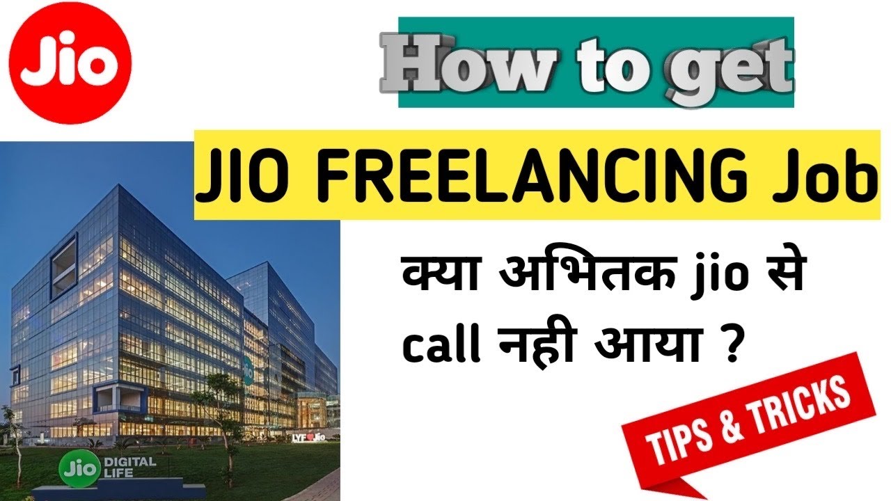 How to get a Jio Freelancing Job | Tips & Tricks | Guaranteed Job - YouTube