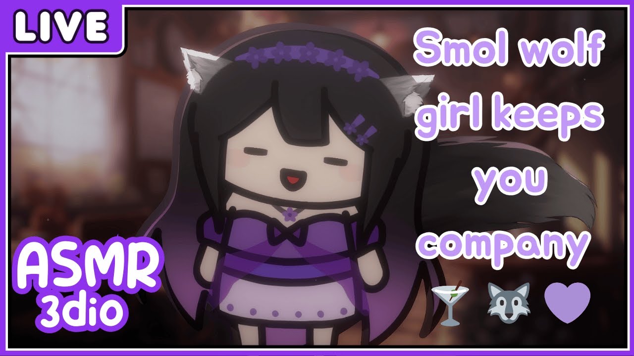 🔴【3DIO ASMR】 🐺 Smol wolf girl keeps you company 🍸 !uwu !cursors !itasha ...