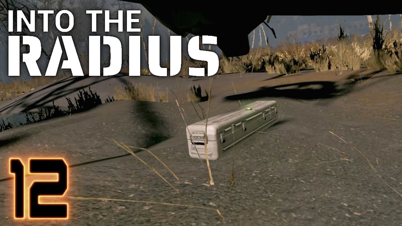 Into The Radius {VR} [12] - Dernière session de loot avant l'enfer ...