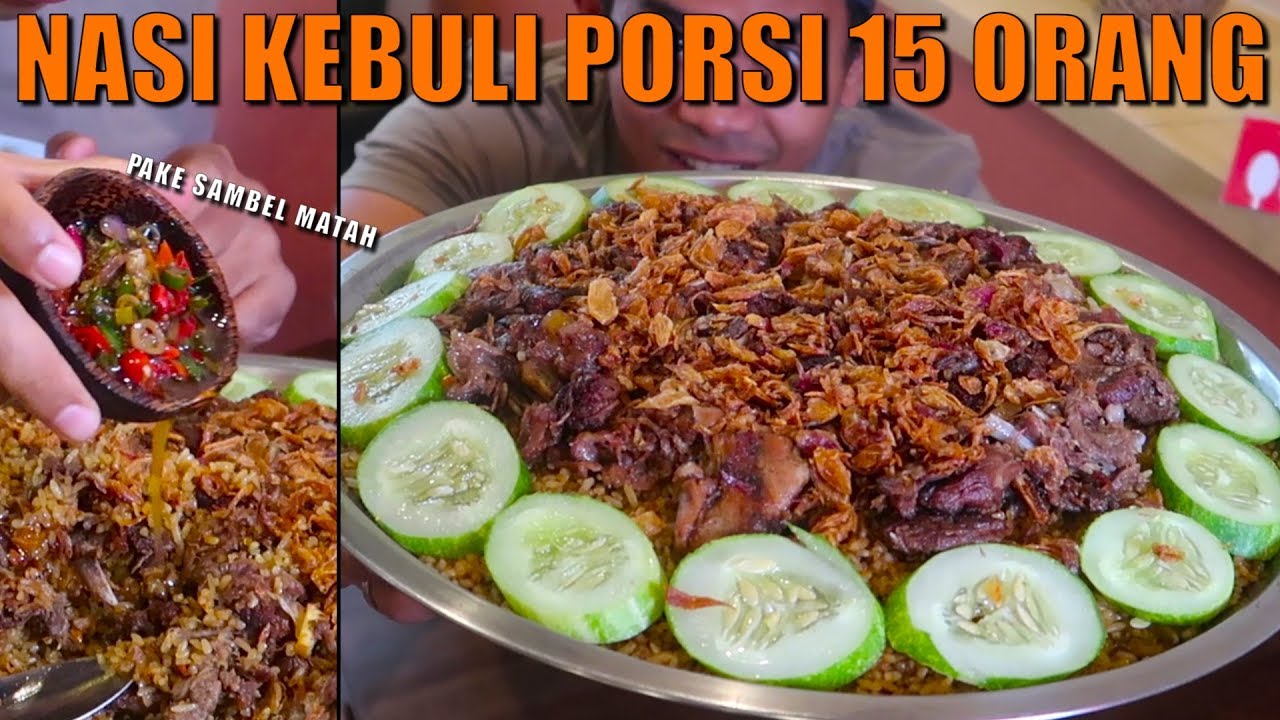 GILA!!! MUKBANG NASI KEBULI PORSI 15 ORANG DARI ALAHAP - YouTube