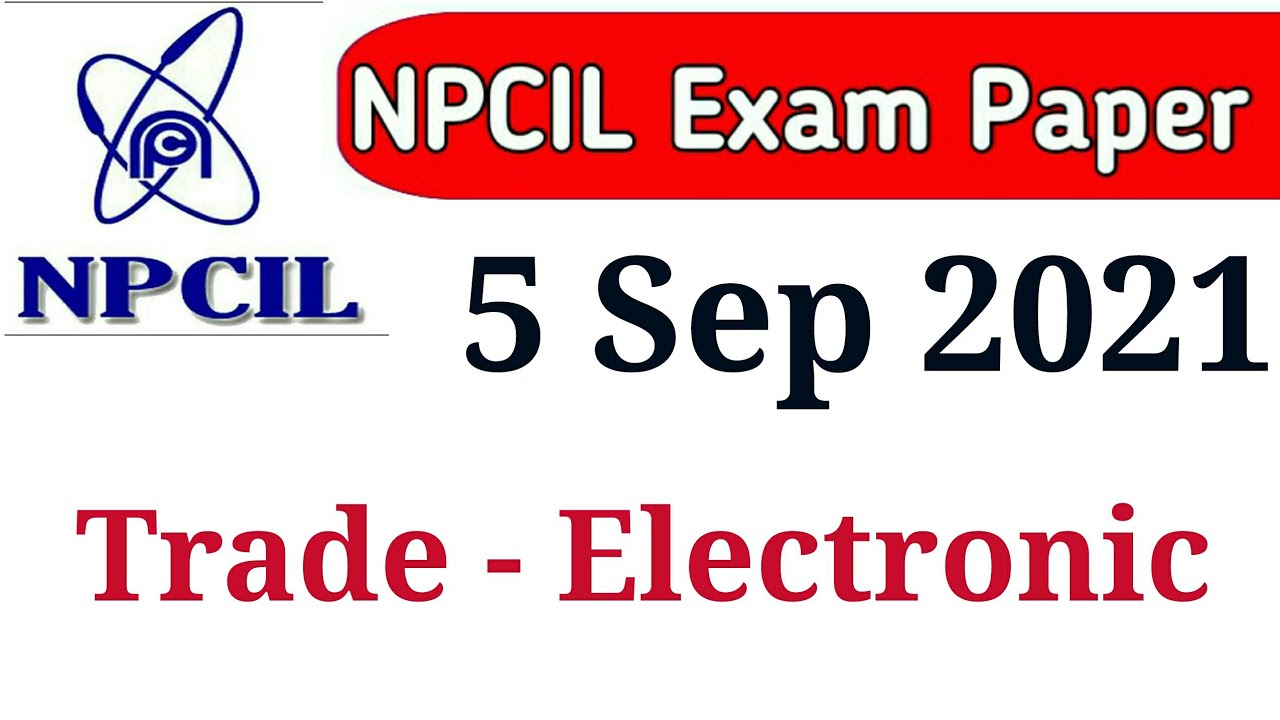 NPCIL Electronic Question Paper 2021 | Npcil Electronic Mechanic Paper ...