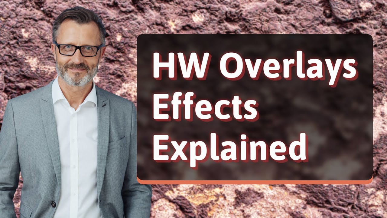 HW Overlays Effects Explained - YouTube