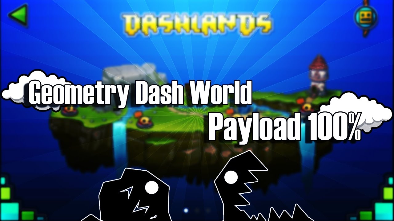 Geometry Dash World - Payload 100% complete - PikachuMore - YouTube