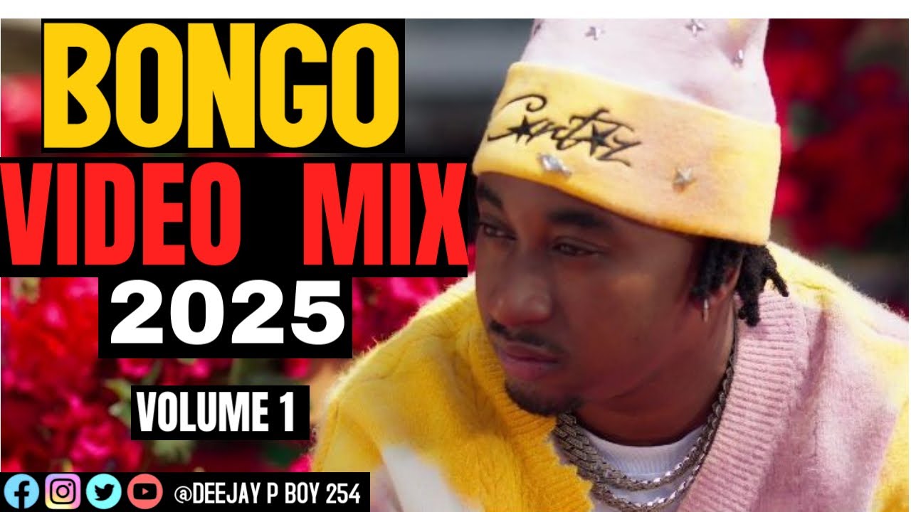 BEST OF BONGO MIX 2025 VOL.1 | DJ P BOY254 | FT JAY MELODY, MBOSSO ...
