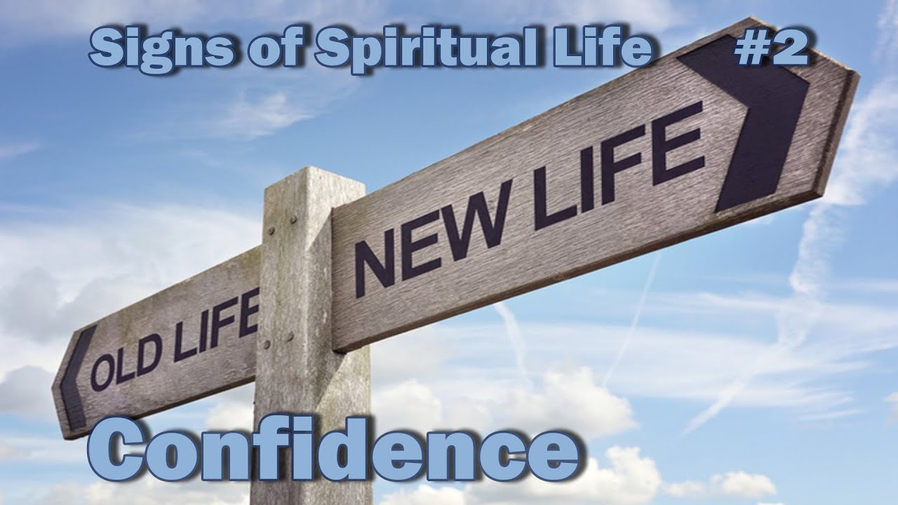 The Four Signs of Spiritual Life #2: Confidence [September 21, 2025 ...