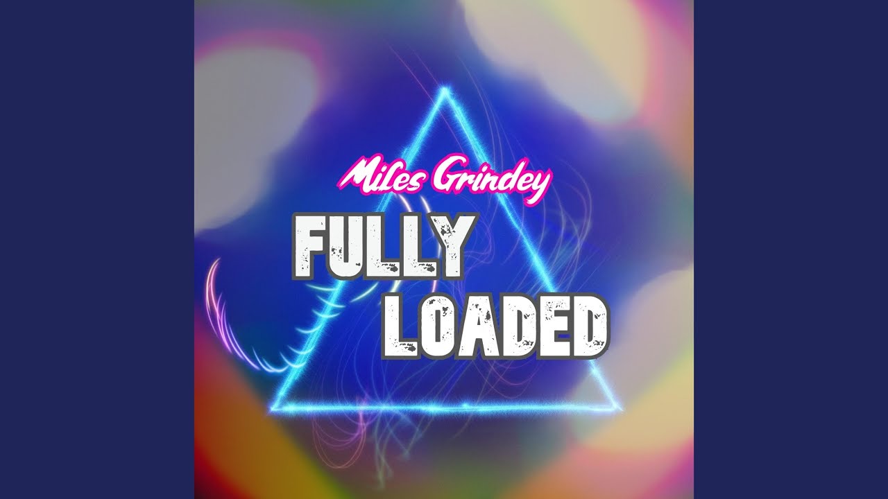 Fully Loaded - YouTube