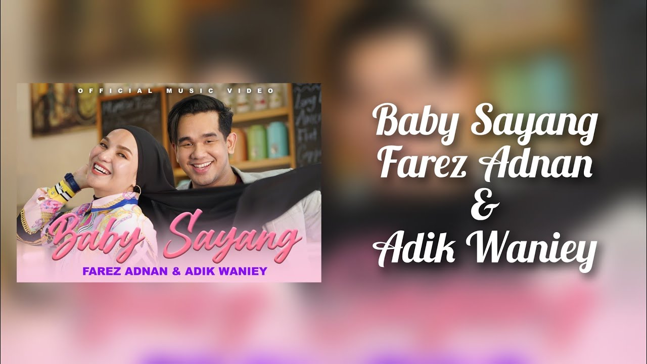 Baby Sayang Versi Kelantan | Farez Adnan dan Adik Waniey | Official ...