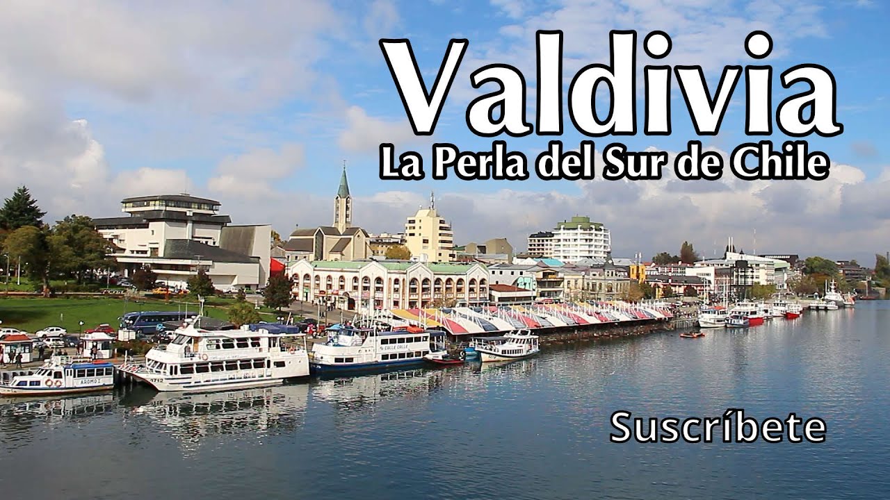 Valdivia / Chile / www.turismoregion.cl - YouTube