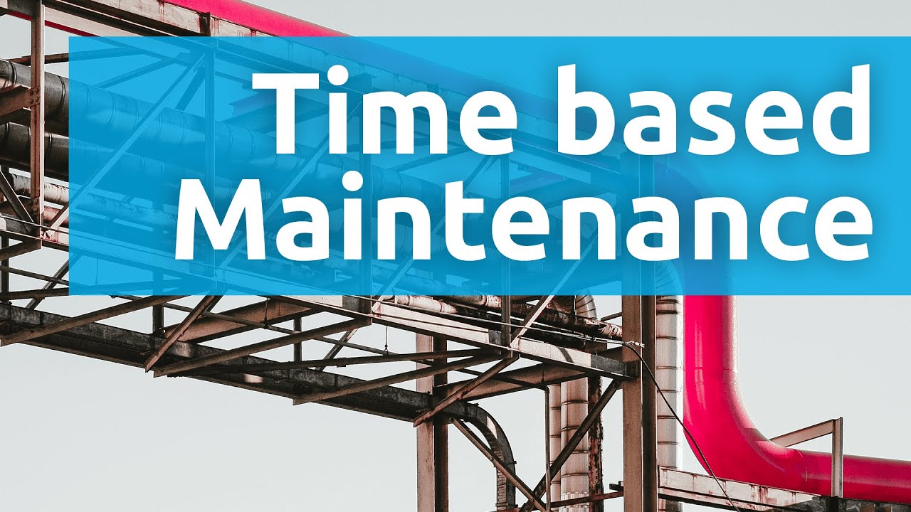 Time Based Maintenance Maintcare YouTube Time Based Maintenance Maintcare YouTube