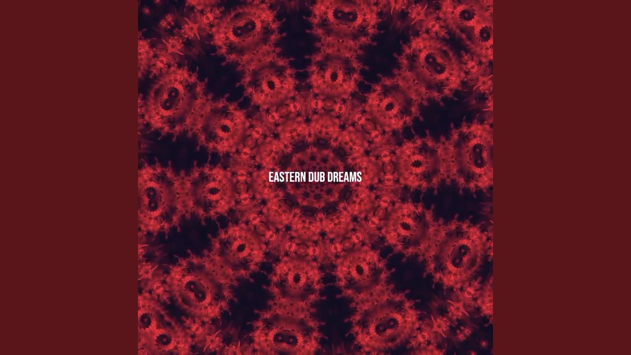 Eastern Dub Dreams - YouTube