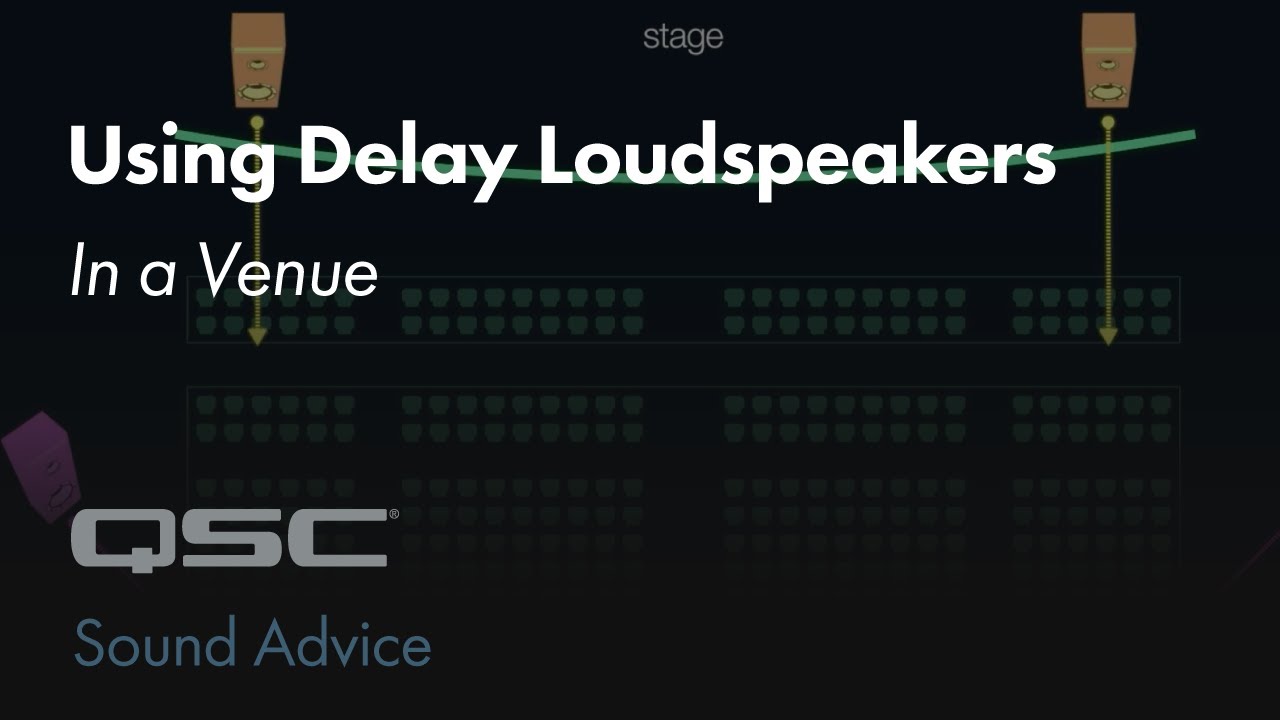 Using Delay Loudspeakers In a Venue | Sound Advice - YouTube
