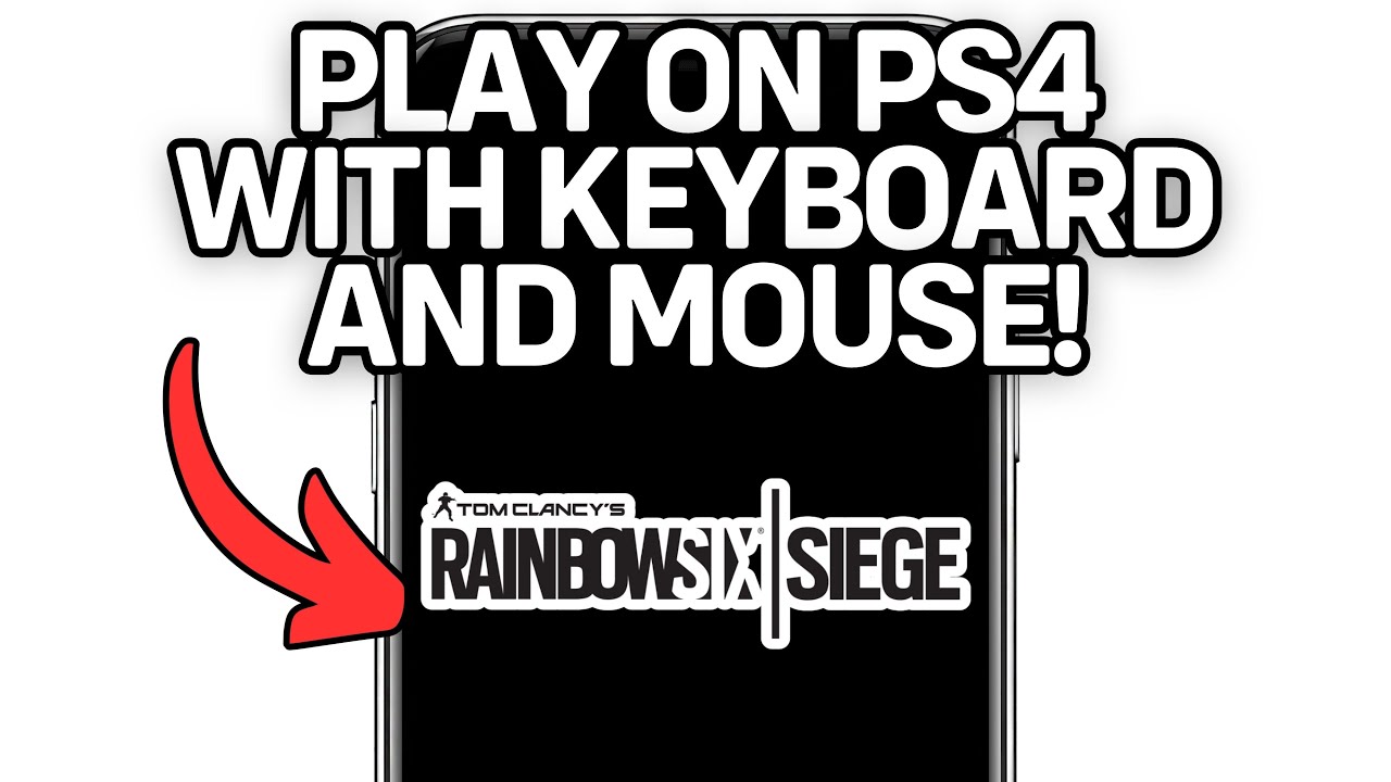 NEW! PLAY RAINBOW SIX SIEGE ON PS4 WITH KEYBOARD AND MOUSE (FULL GUIDE ...