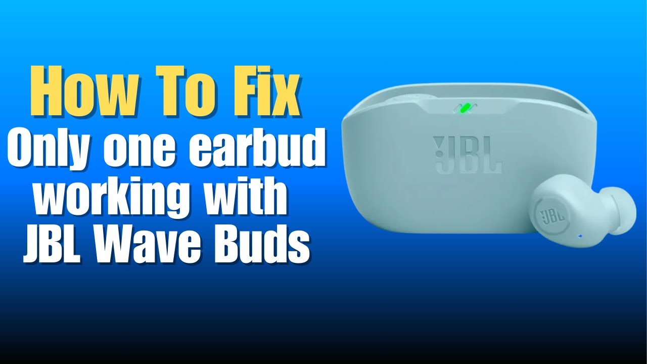 Only one earbud working with JBL Wave Buds - How To Fix - YouTube