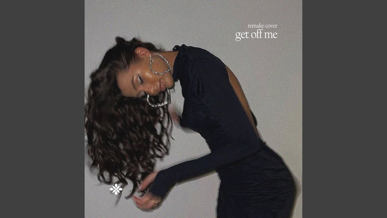 Get Off Me (Cover) - YouTube