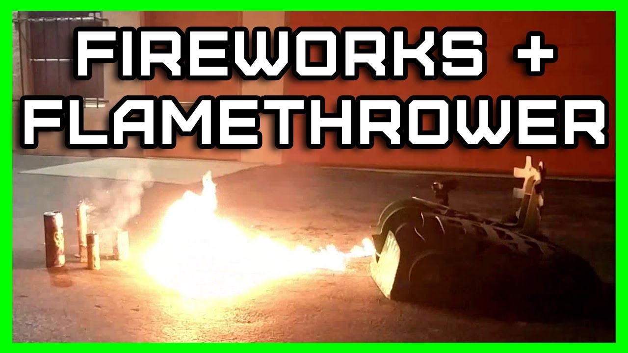 Lighting Fireworks with a BattleBots Flamethrower?! - YouTube