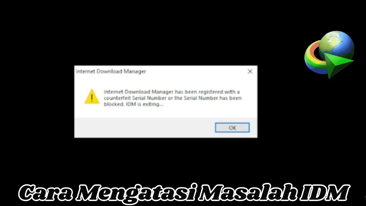 Cara Mengatasi Masalah IDM: Serial Number Palsu Terblokir! - YouTube