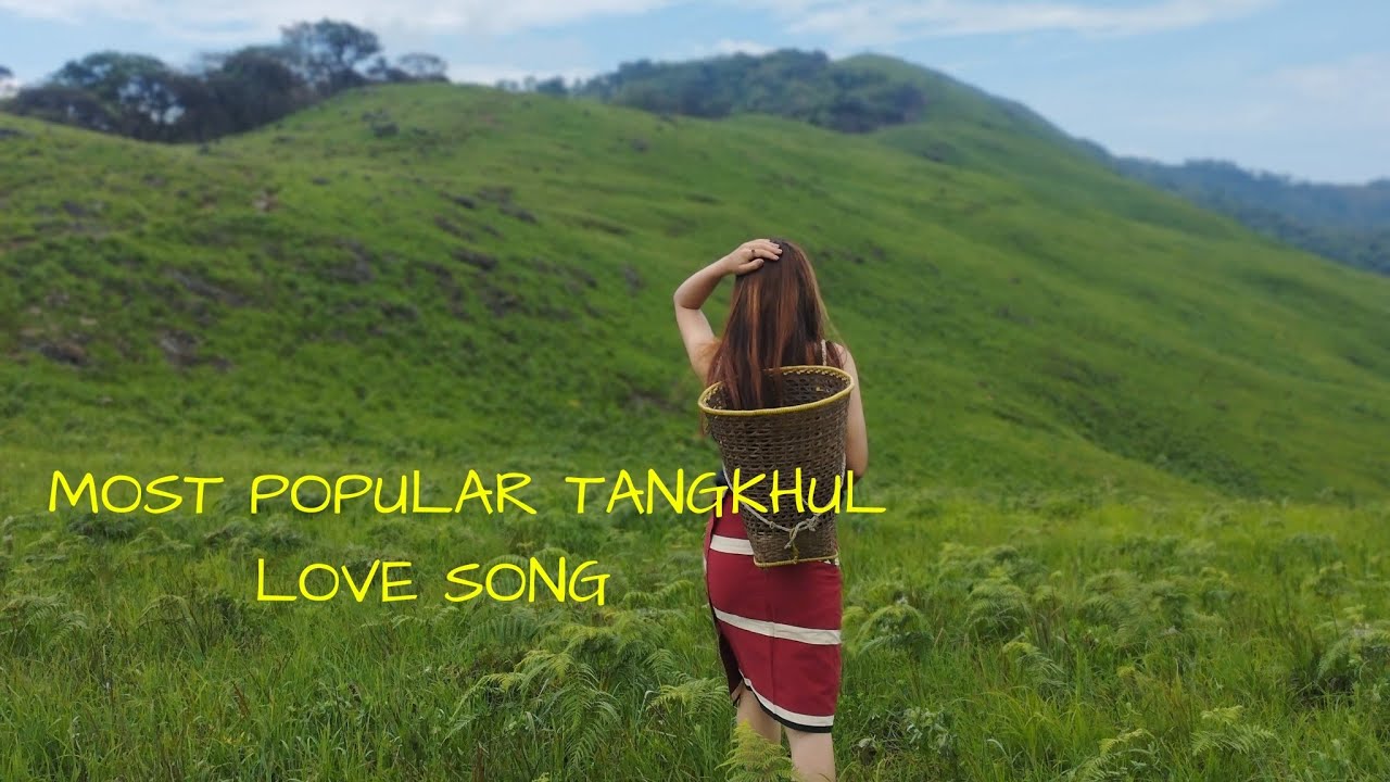 Most Popular Tangkhuml Love Songs Collection// Tangkhul Hit Songs Collection - YouTube