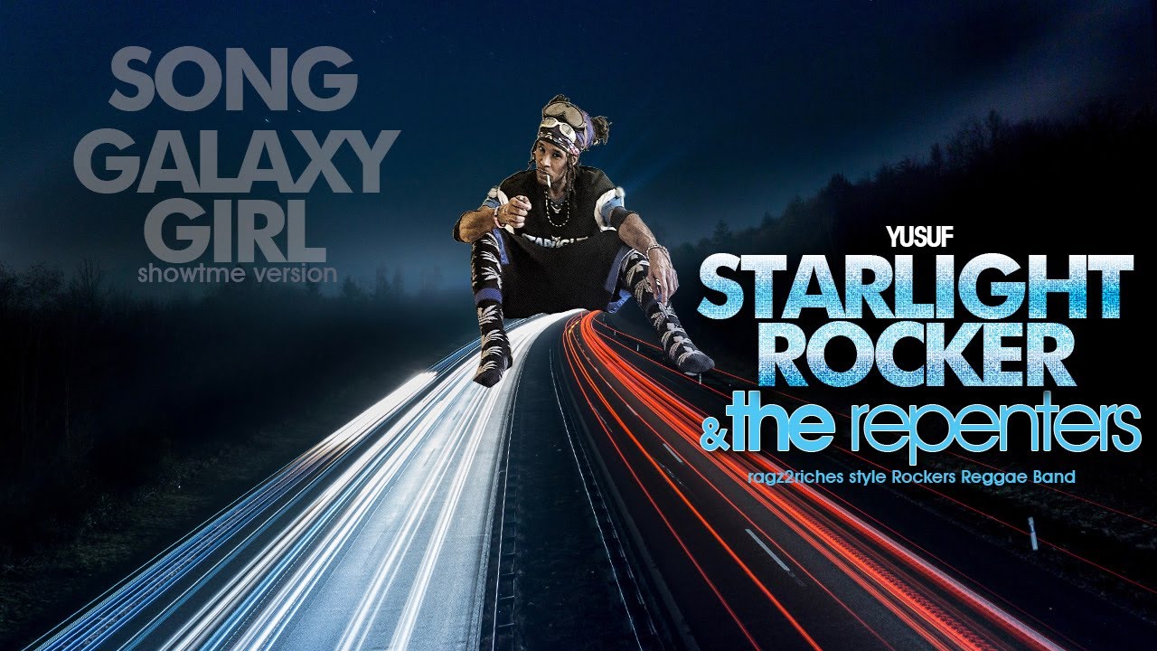 Yusuf The Starlight Rocker SONG: Galaxy Girl (showtime version) - YouTube
