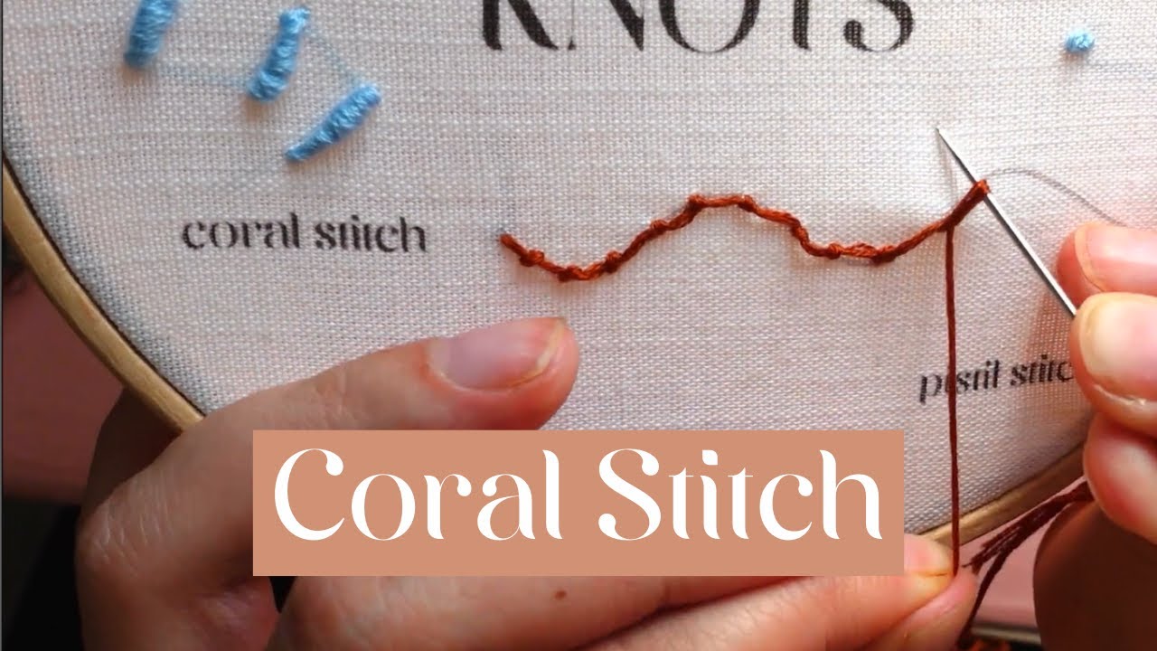 Coral Stitch Step-By-Step Embroidery Tutorial For Beginners - YouTube