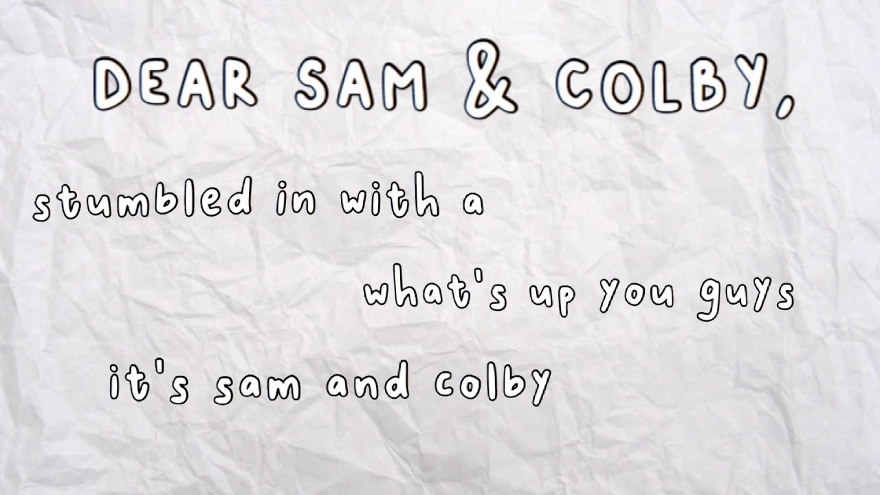 dear sam & colby... (original song) - YouTube