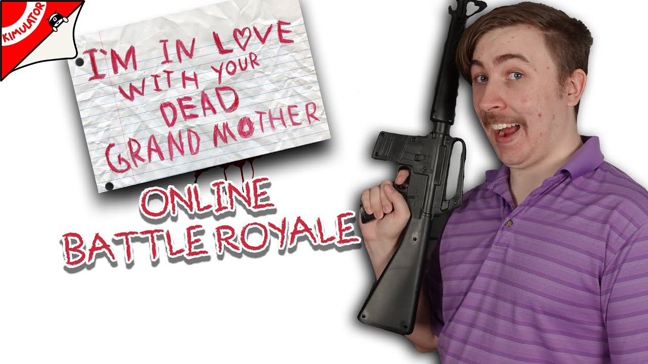 I'm in Love With Your Dead Grandmother 3: Online Battle Royale ...