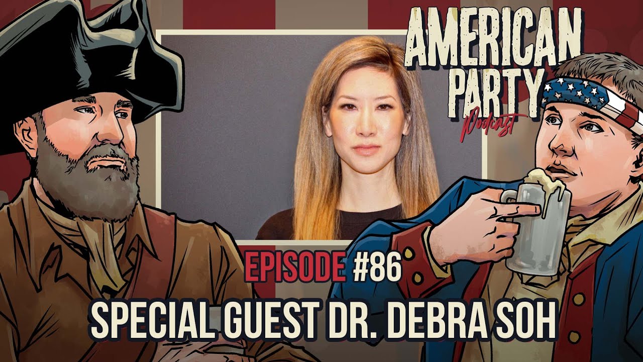 Special Guest Dr. Debra Soh - American Party Podcast Episode 86 - YouTube