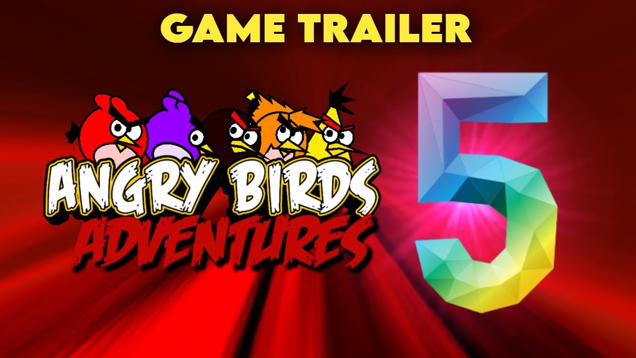 Angry Birds Adventures 5 Game Trailer 2 - YouTube