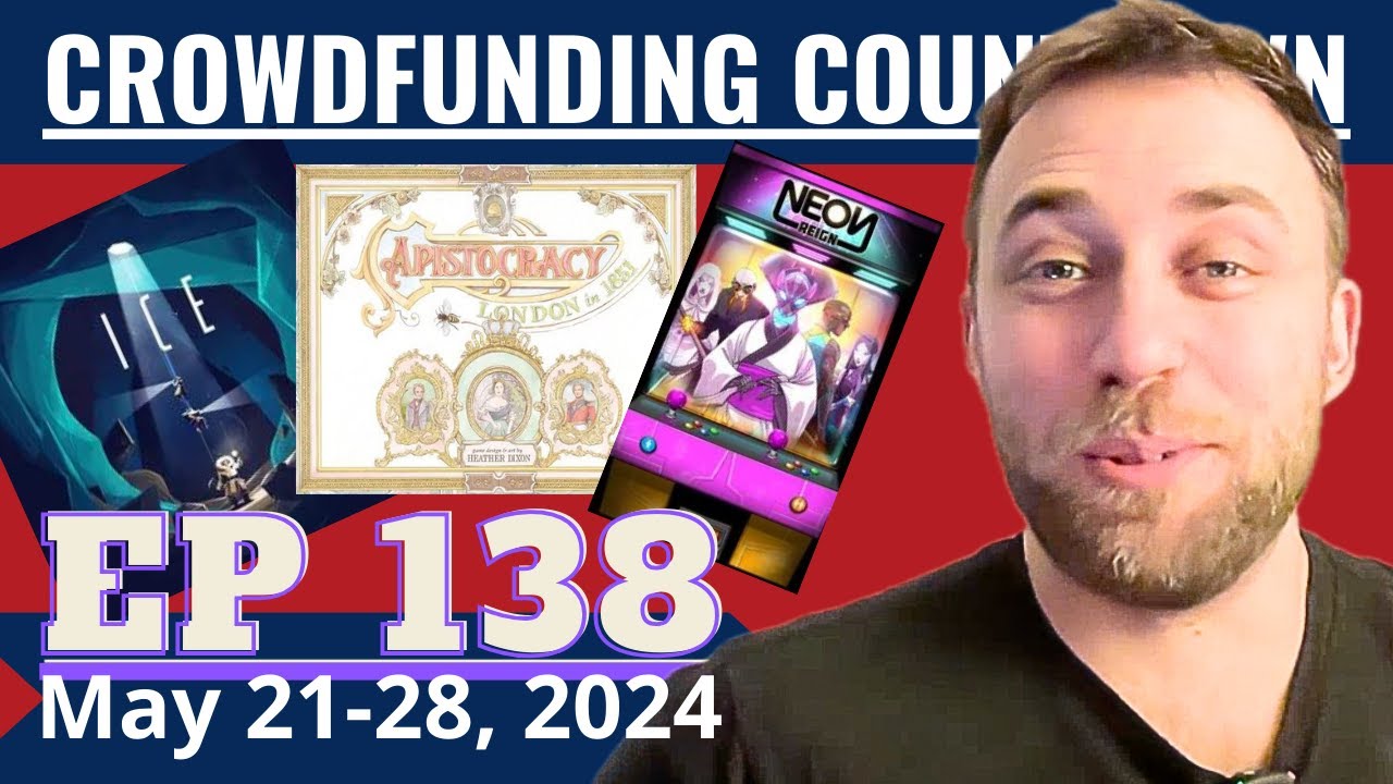 Crowdfunding Countdown (Ep 138) - ICE, Apistocracy, Neon Reign, Salem ...